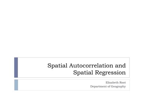 PPT Spatial Autocorrelation And Spatial Regression PowerPoint Presentation ID