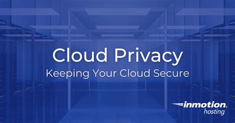 What Is Cloud Privacy InMotion Hosting Support Center