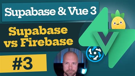 Supabase And Vue 3 Tutorial 3 Supabase Vs Firebase Youtube