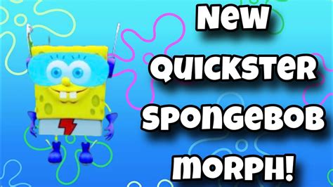 Getting New Quickster Spongebob Morph Spongebob Simulator Roblox Youtube