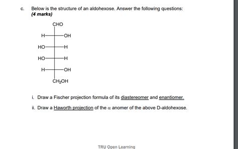 Solved C Below Is The Structure Of An Aldohexose Answer