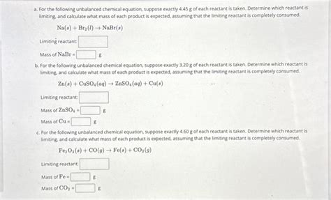 Solved A For The Following Unbalanced Chemical Equation