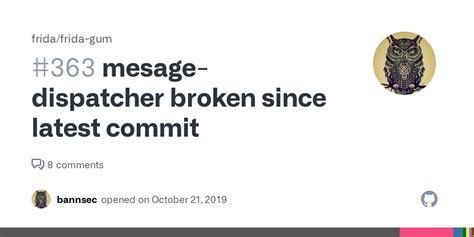 Mesage Dispatcher Broken Since Latest Commit Issue 363 Frida Frida