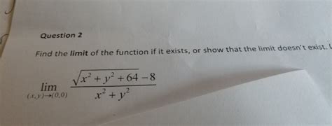 Solved Question Find The Limit Of The Function If It Chegg