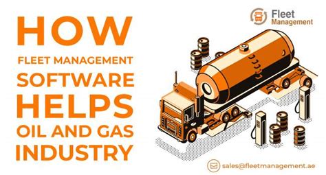 How Fleet Management Software Helps Oil And Gas Industry