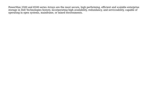 Summary Reliability Availability And Serviceability On Powermax 2500 And 8500 Arrays Dell