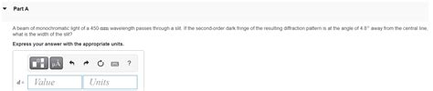Solved What Is The Width Of The Slit Express Your Answer Chegg