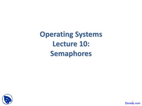 Semaphores Operating Systems Lecture Slides Docsity