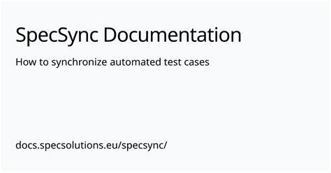 How To Synchronize Automated Test Cases Specsync Documentation