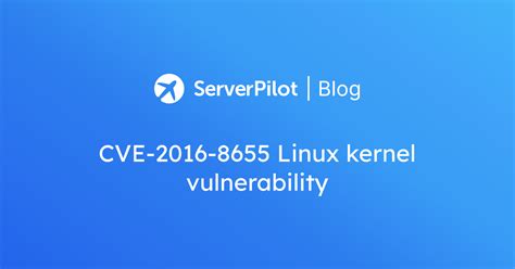 Cve 2016 8655 Linux Kernel Vulnerability