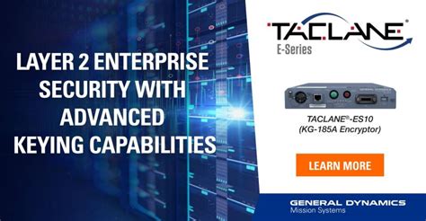 General Dynamics Mission Systems On Linkedin Taclane Es10 Kg 185a Encryptor General