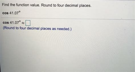 Solved Find The Function Value Round To Four Decimal Chegg