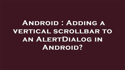 Scroll Bar Not Showing In Android At Kathleen Lynch Blog