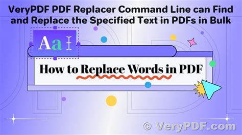 Verypdf Pdf Replacer Command Line Can Find And Replace The Specified Text In Pdfs In Bulk