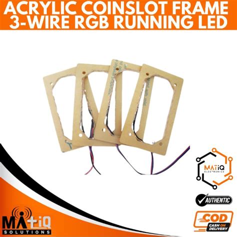 Acrylic Coinslot Frame With 3 Wire Rgb Running Led 12volts Shopee