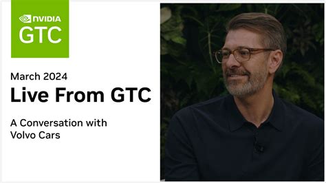 Live From Gtc A Conversation With Volvo Cars Ep64011 Gtc 2024 Nvidia On Demand