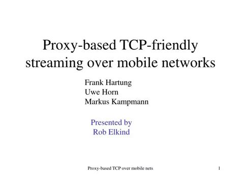 Ppt Proxy Based Tcp Friendly Streaming Over Mobile Networks