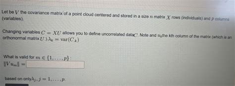 Solved Let Be V The Covariance Matrix Of A Point Cloud Chegg
