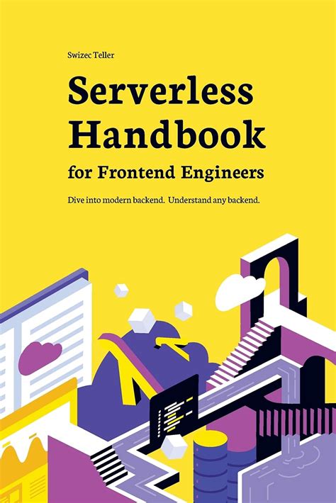Serverless Handbook For Frontend Engineers Teller Swizec Books