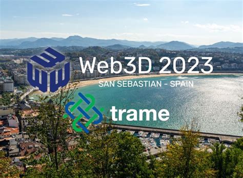 📢 Kitware Is Delighted To Announce That A Trame Tutorial Will Be Given During The Siggraph Web3d