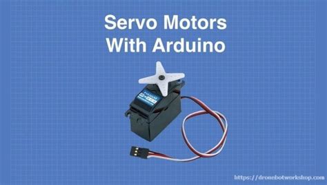 Using Servo Motors With The Arduino Dronebot Workshop Arduino Stepper Motor Arduino Stepper