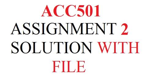 Acc501 Assignment 2 Solution Fall 2021 Rana Toqeer Ahmad Khan