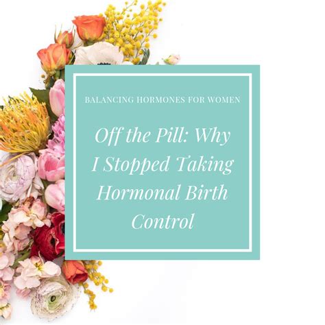 Quitting Hormonal Birth Control Madison M Warner Wellness Coaching