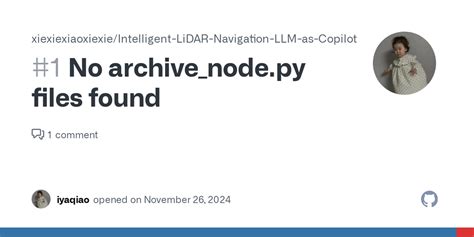 No Archive Node Py Files Found Issue Xiexiexiaoxiexie Intelligent LiDAR Navigation LLM As
