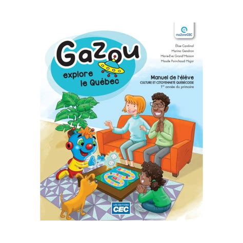 Gazou Explore Le Québec 1e Année Papeterie Gilbert Jeux Aandg