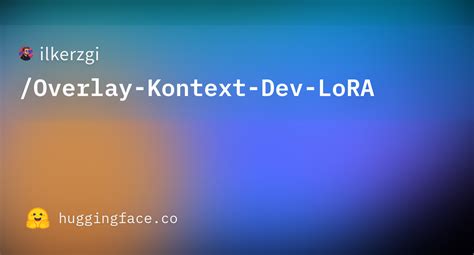 Ilkerzgioverlay Kontext Dev Lora · Hugging Face