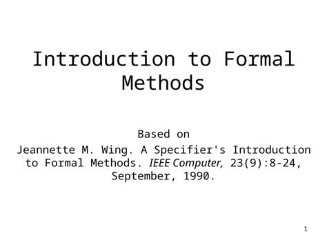 Ppt Introduction To Formal Methods Based On Jeannette M Wing A Specifiers Introduction To