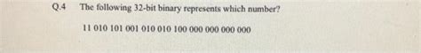 Solved Q4 The Following 32 Bit Binary Represents Which