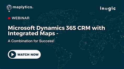 Microsoft Dynamics 365 Crm With Integrated Maps A Combination For Success Youtube