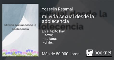 Mi Vida Sexual Desde La Adolecencia Leer Libro En Línea En Booknet
