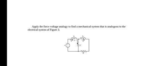 Solved Apply The Force Voltage Analogy To Find A Mechanical Chegg Com