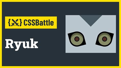 Css Battle Ryuk Target 105 Css Challenge Youtube
