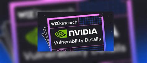 Critical Container Escape Vulnerability Found In Nvidia Toolkit