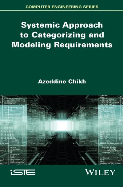 Systemic Approach To Categorizing And Modeling Requirements