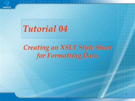 Creating An Xslt Style Sheet For Formatting Data Ppt Download