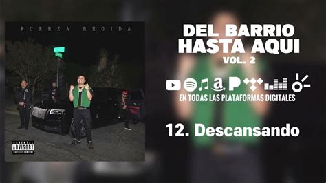 Fuerza Regida Descansando Del Barrio Hasta Aquí Vol2 Audio