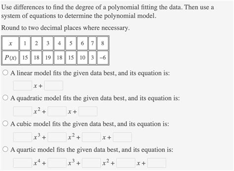 Solved Use Differences To Find The Degree Of A Polynomial Chegg Com
