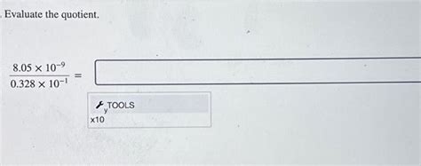 Solved Evaluate the quotient 8 05 10 ⁹ 0 328 10 ¹ x10 Chegg com