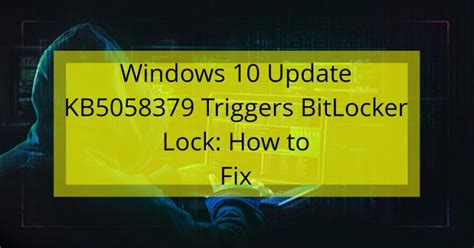Windows 10 Update Kb5058379 Triggers Bitlocker Lock How To Fix Undercode Testing
