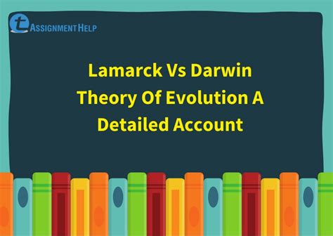 Lamarck Vs Darwin Theory Of Evolution A Detailed Account Total