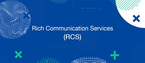 The Future Of Digital Connectivity Exploring Rich Communication Services Rcs