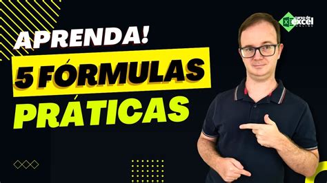 Aprenda 5 Fórmulas Praticas de Excel
