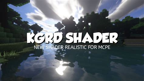 top 1 shader mcpe 1 19 1 18 kgrd shader realistic shader youtube
