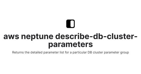Aws Neptune Describe Db Cluster Parameters Fig