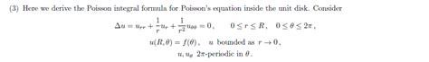 Solved 3 Here We Derive The Poisson Integral Formula For