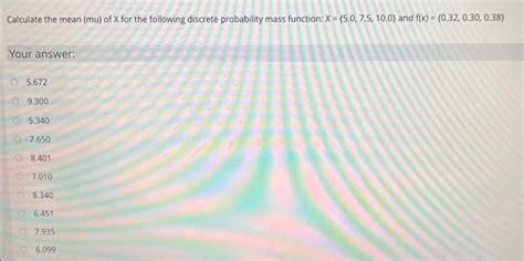Solved Calculate The Mean Mu Of X For The Following Chegg Com